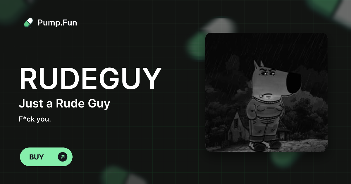 Just a Rude Guy (RUDEGUY) - Pump