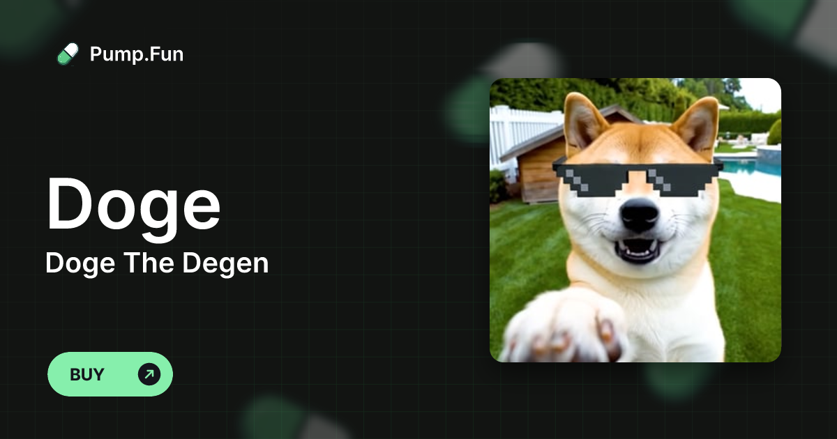 Doge The Degen (Doge) - Pump