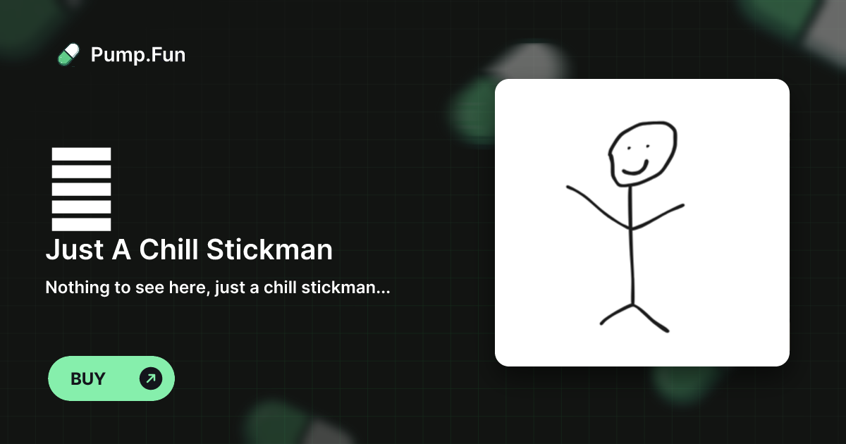 Just A Chill Stickman (𖨆) - Pump