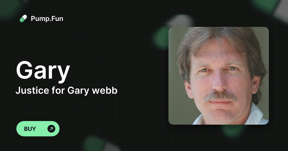Justice for Gary webb (Gary) - Pump