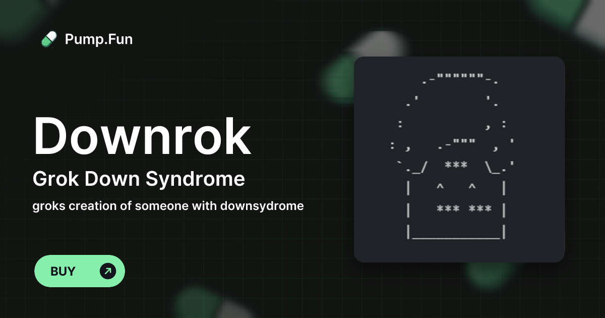 Grok Down Syndrome (Downrok) - Pump