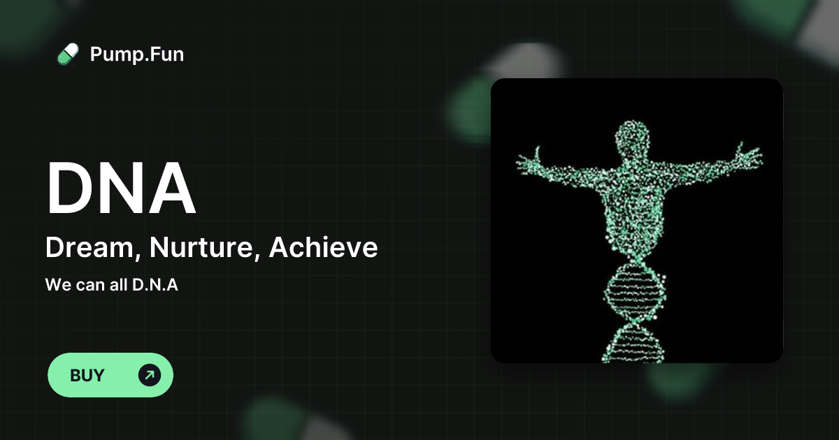 Dream, Nurture, Achieve (DNA) - Pump