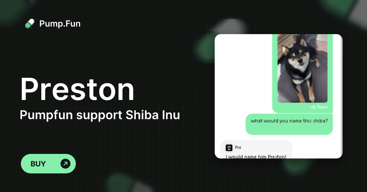 Pumpfun support Shiba Inu (Preston) - Pump