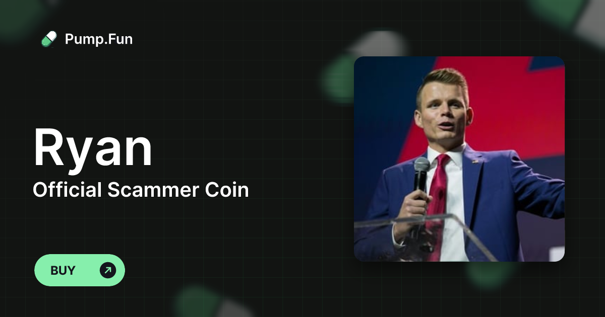 Official Scammer Coin (Ryan) - Pump