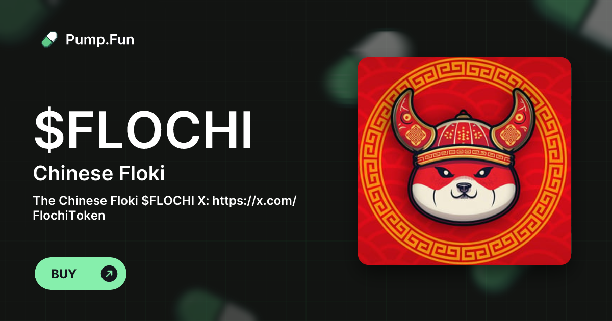 Chinese Floki ($FLOCHI) - Pump