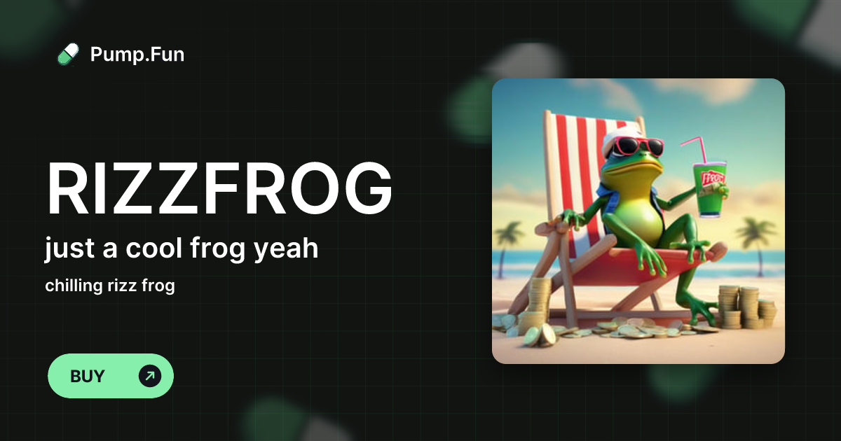 just a cool frog yeah (RIZZFROG) - Pump