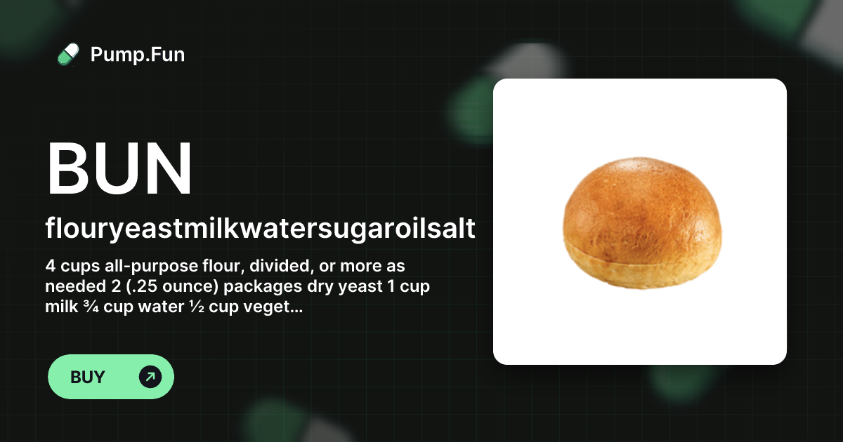 flouryeastmilkwatersugaroilsalt (BUN) - Pump
