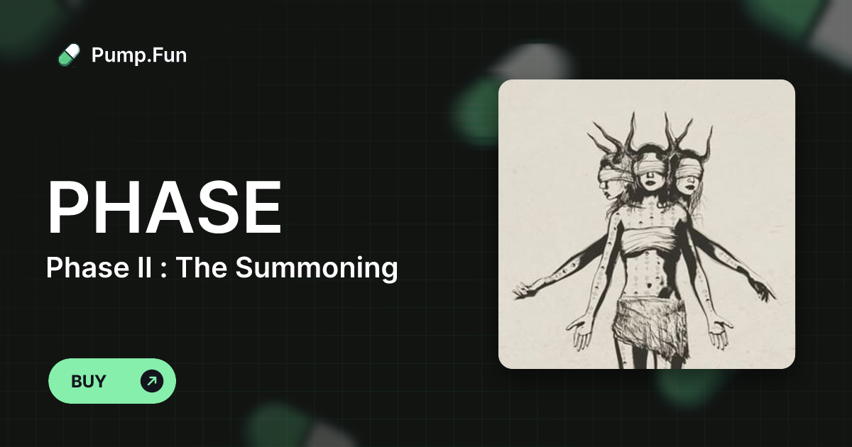 Phase II : The Summoning (PHASE) - Pump