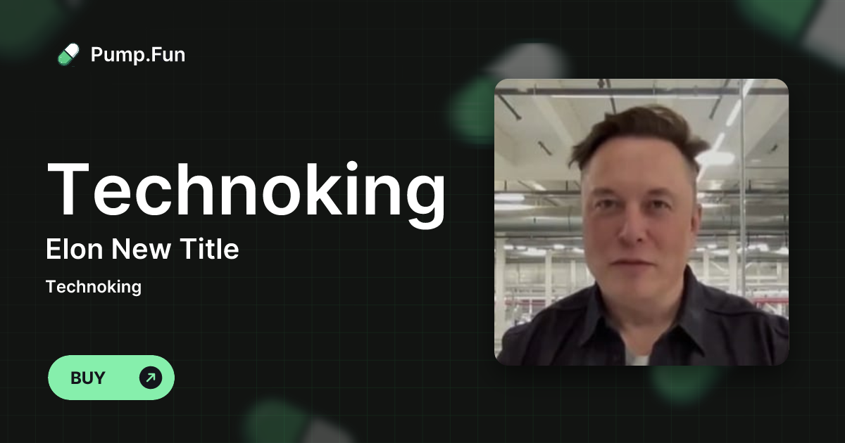 Elon New Title (Technoking) - Pump