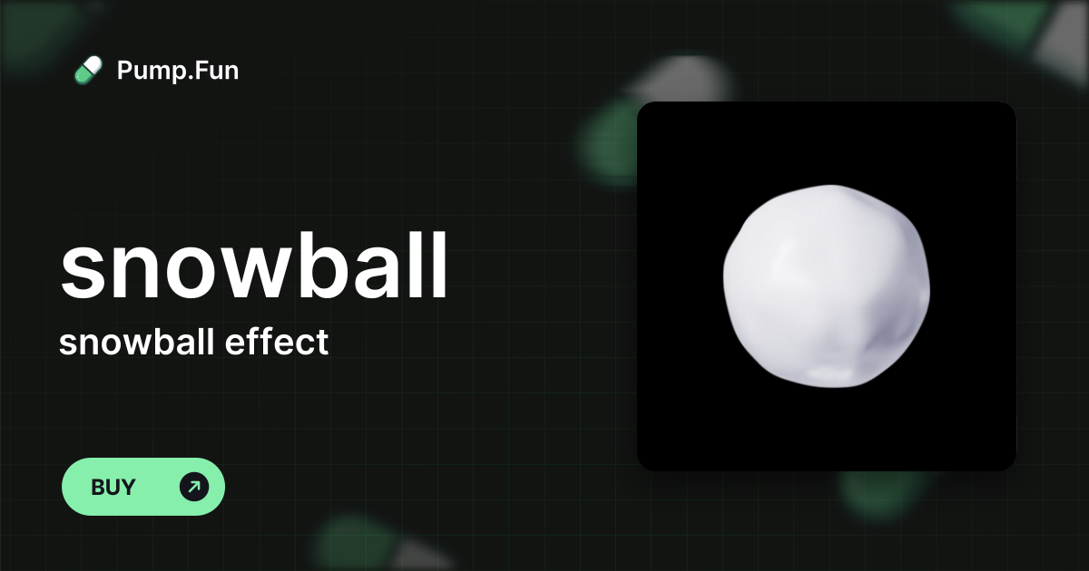 snowball effect (snowball) - Pump