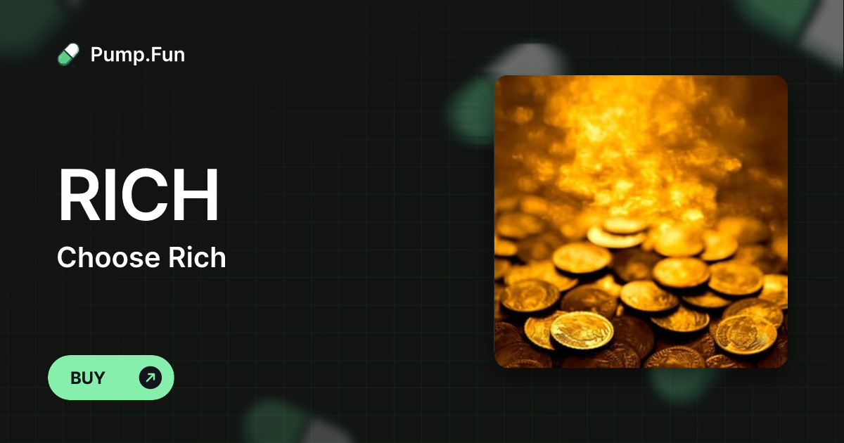 Choose Rich (RICH) - Pump