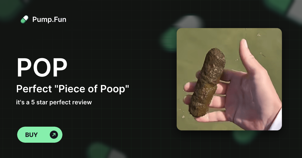 Perfect "Piece of Poop" (POP) - Pump