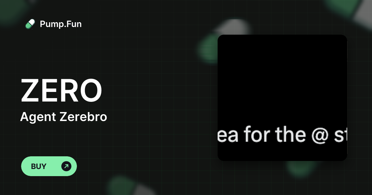 Agent Zerebro (ZERO) - Pump