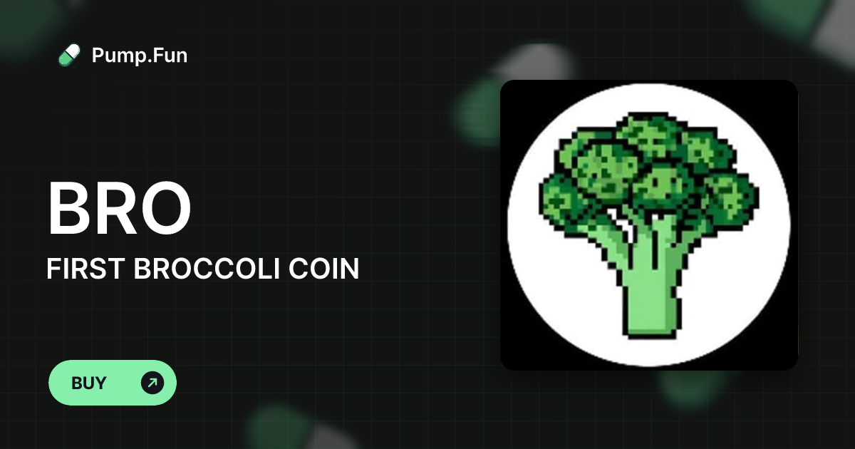 FIRST BROCCOLI COIN (BRO) - Pump