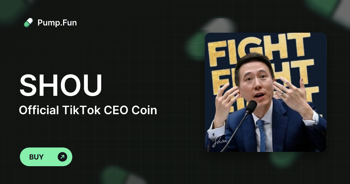 Official TikTok CEO Coin (SHOU) - Pump