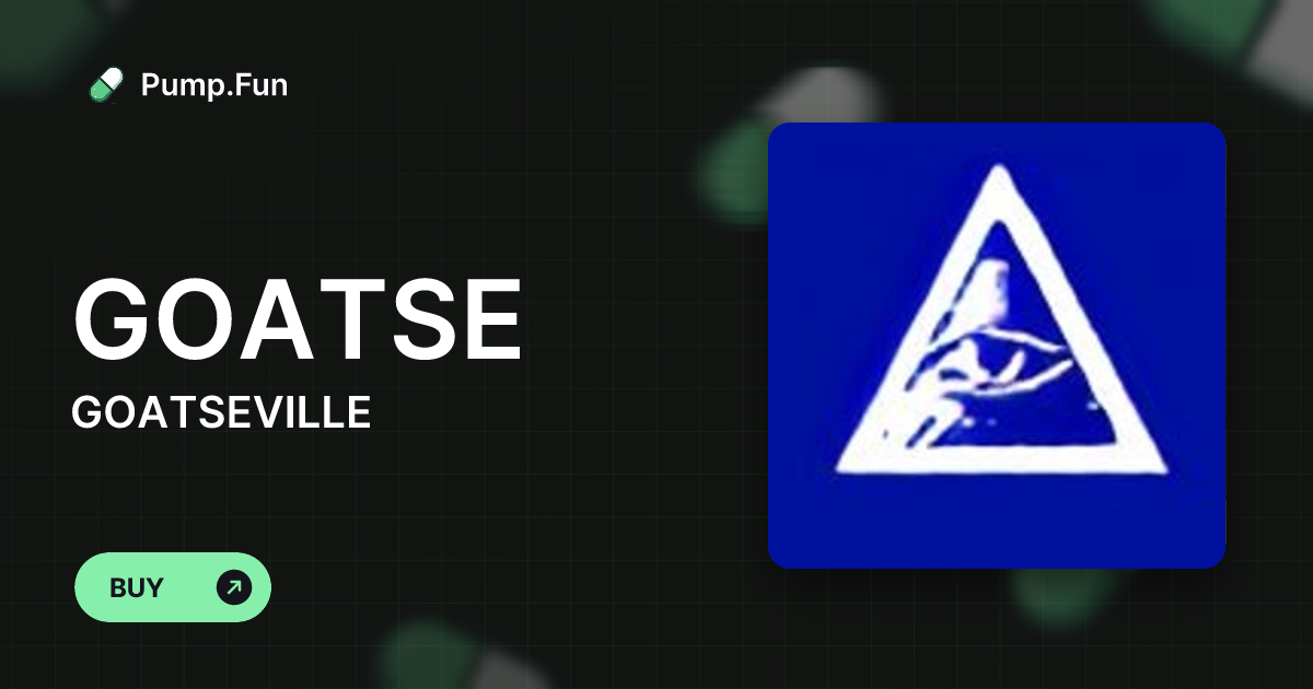 GOATSEVILLE (GOATSE) - Pump