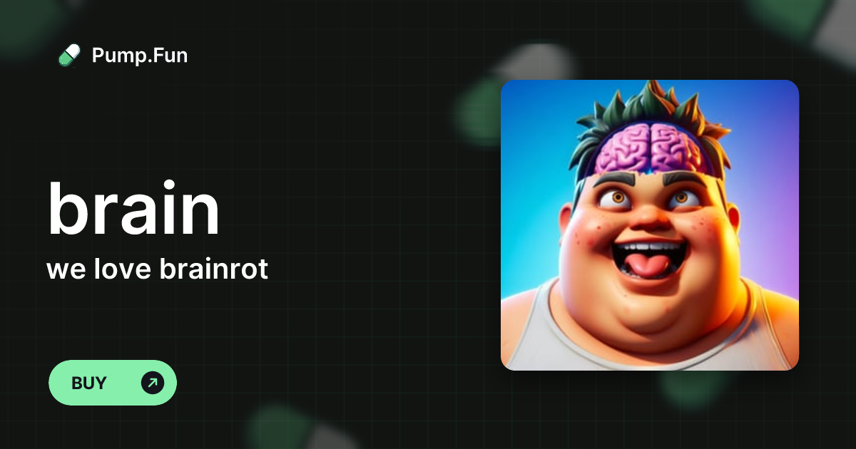 we love brainrot (brain) - Pump
