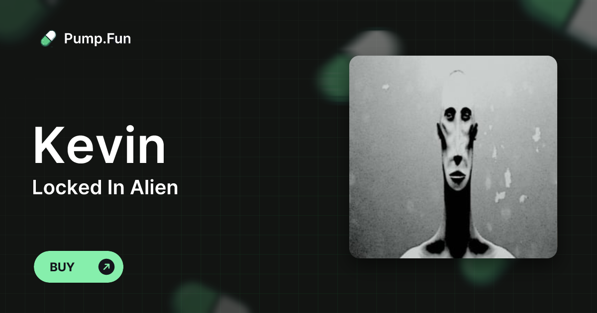 Locked In Alien (Kevin) - Pump