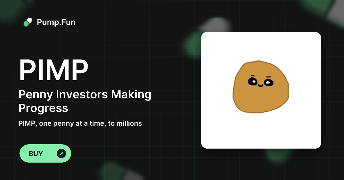 Penny Investors Making Progress (PIMP) - Pump