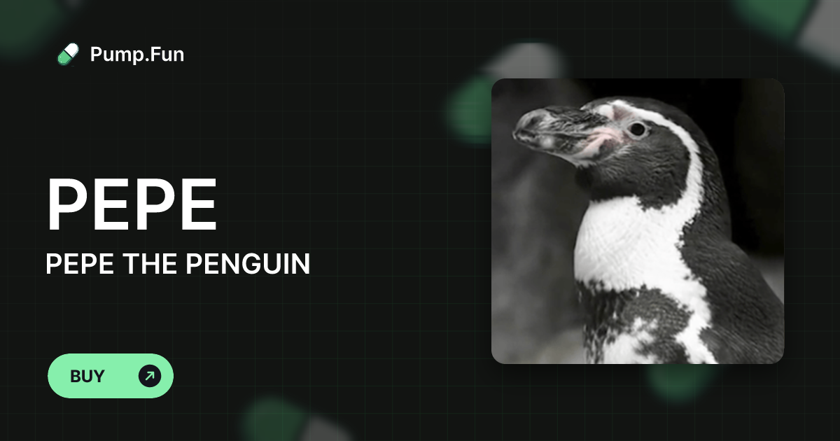 PEPE THE PENGUIN (PEPE) - Pump