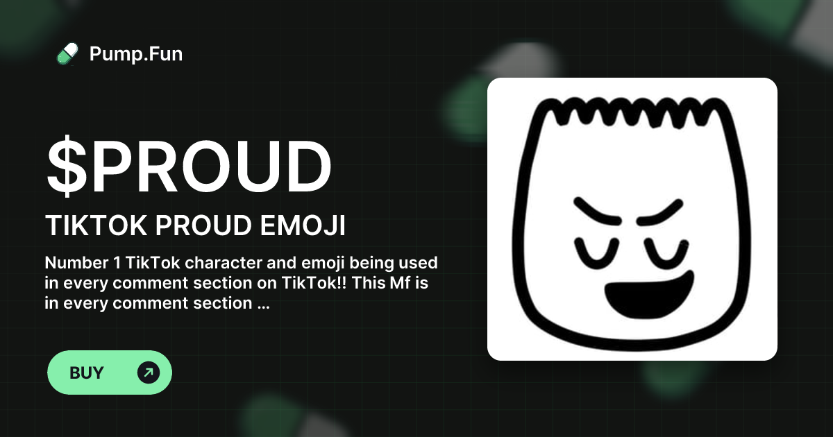 TIKTOK PROUD EMOJI ($PROUD ) - Pump