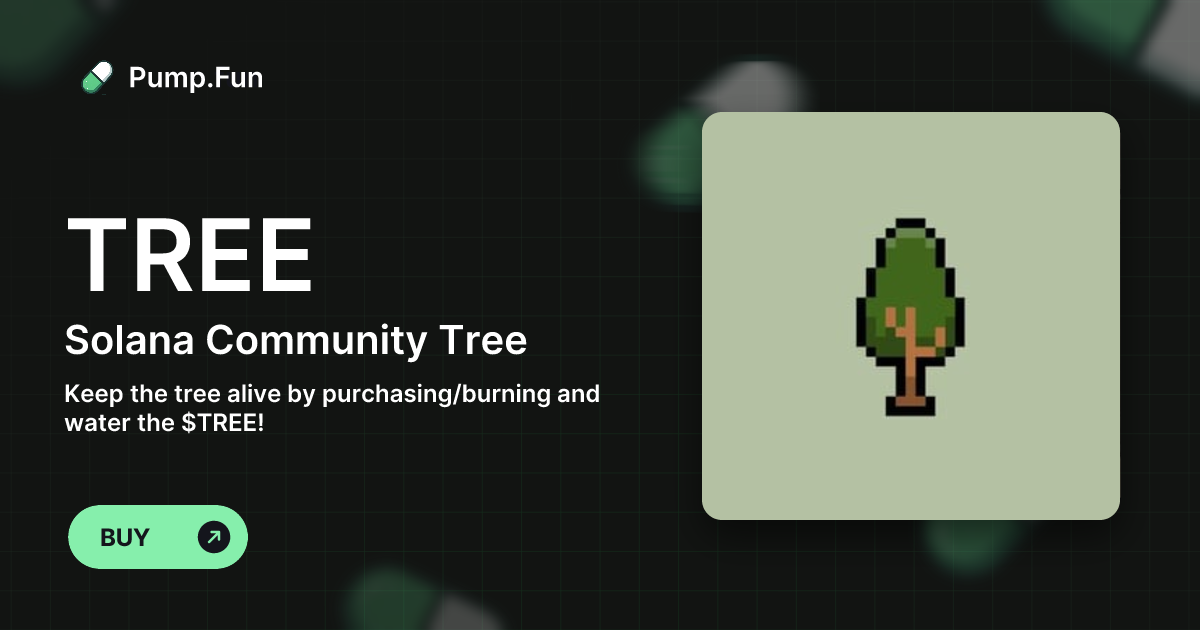 Solana Community Tree (TREE) - Pump