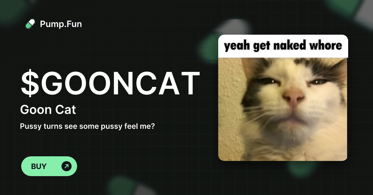 Goon Cat ($GOONCAT) - Pump