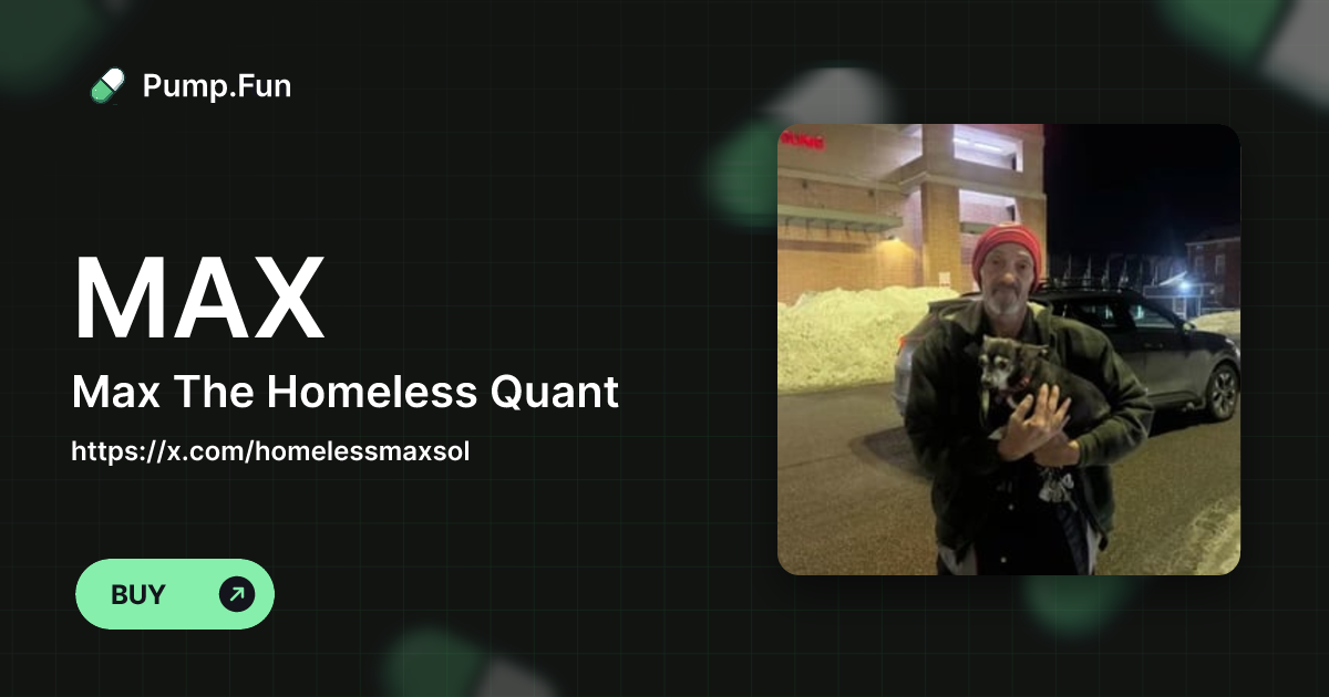 Max The Homeless Quant (MAX) - Pump