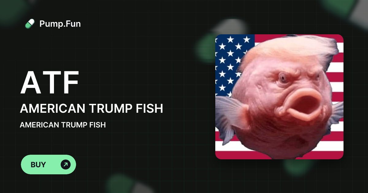 AMERICAN TRUMP FISH (ATF) - Pump