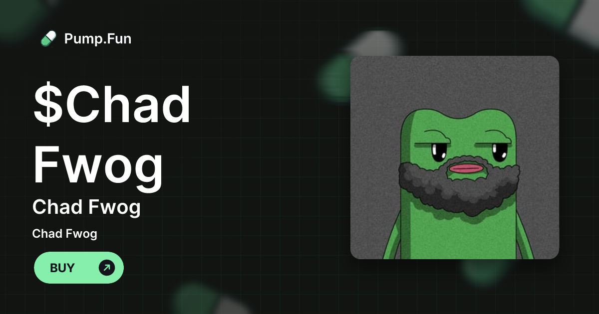 Chad Fwog ($Chad Fwog) - Pump