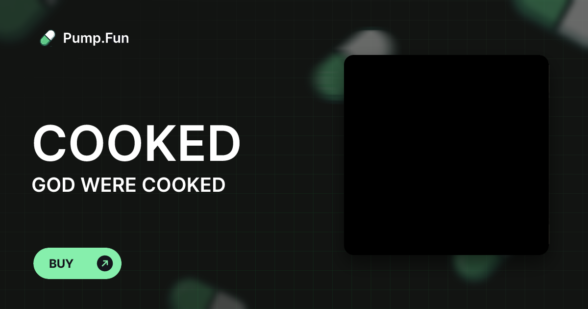 GOD WERE COOKED (COOKED) - Pump