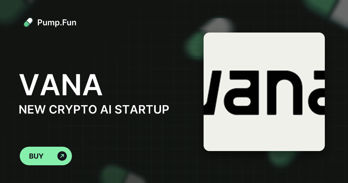 NEW CRYPTO AI STARTUP (VANA ) - Pump
