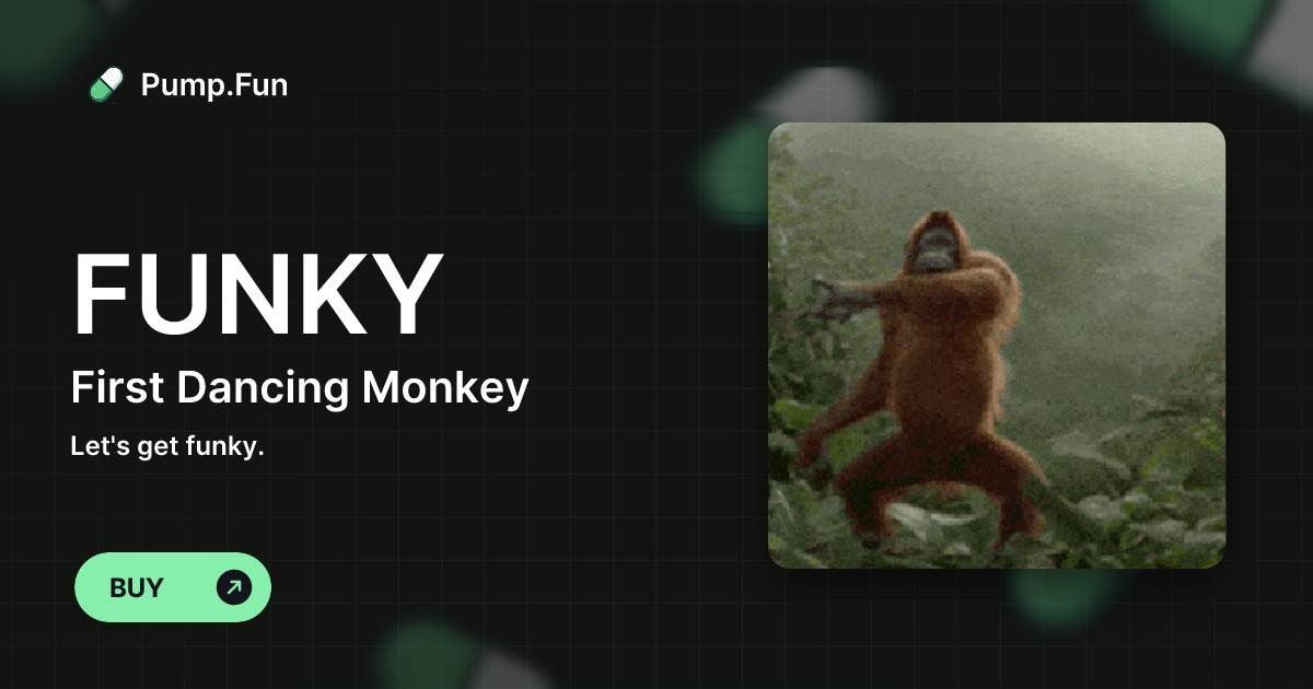 First Dancing Monkey (FUNKY) - Pump