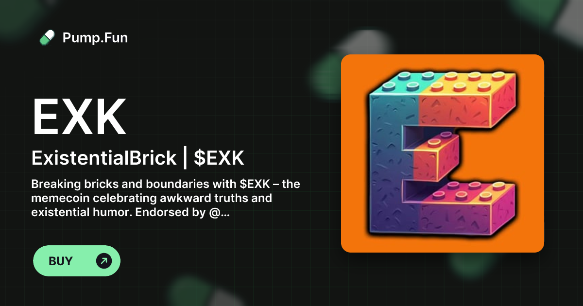 ExistentialBrick | $EXK (EXK) - Pump