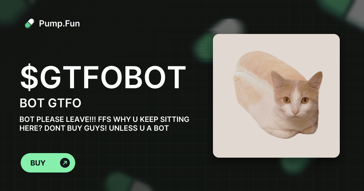 BOT GTFO ($GTFOBOT) - Pump