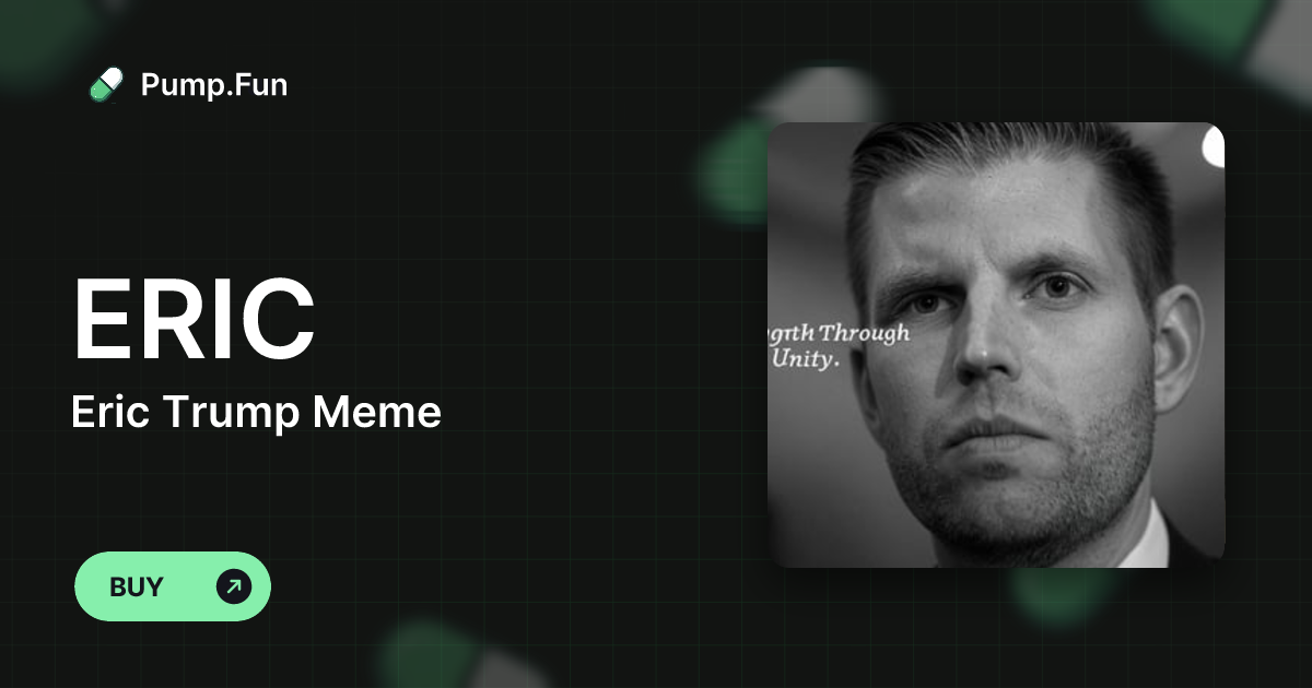 Eric Trump Meme (ERIC) - Pump