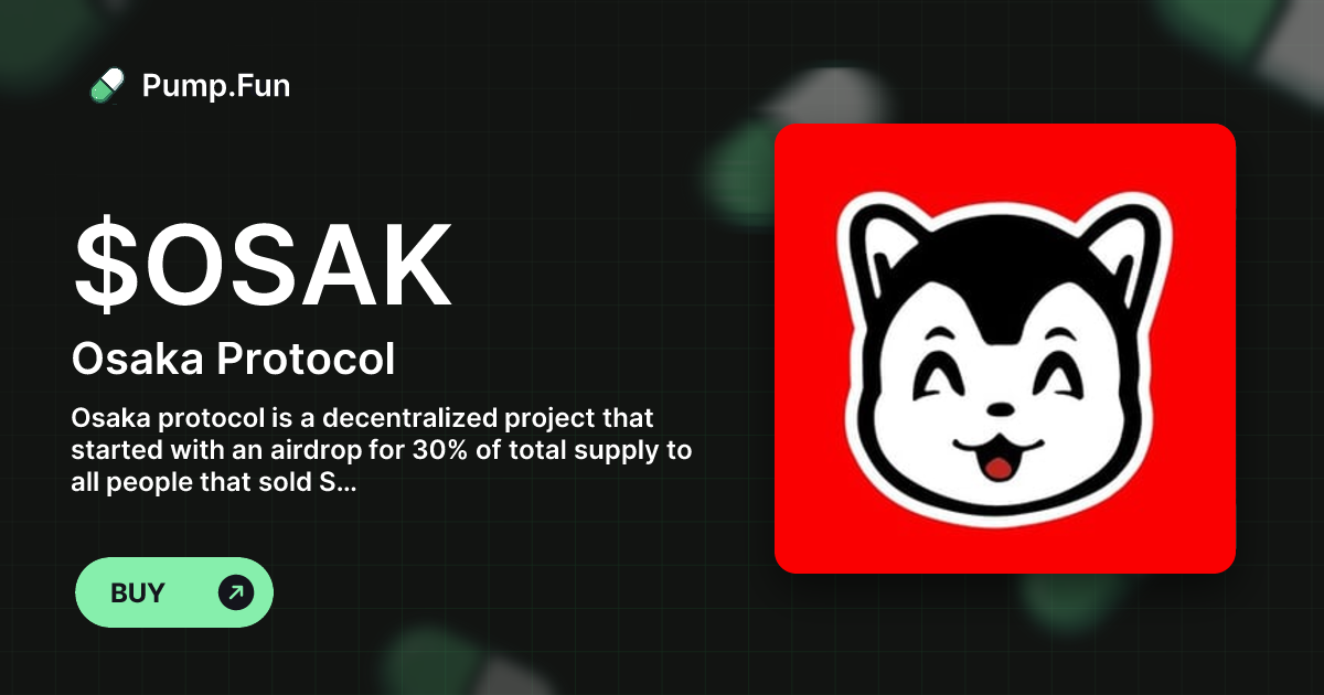 Osaka Protocol ($OSAK) - Pump