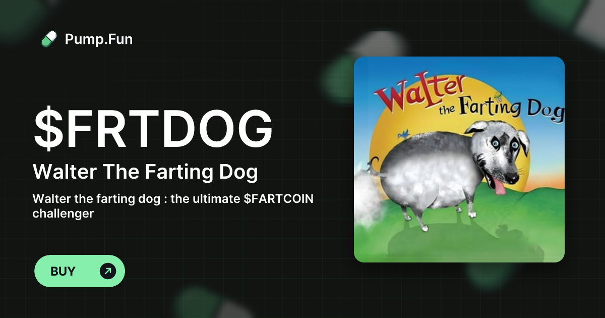 Walter The Farting Dog ($FRTDOG) - Pump