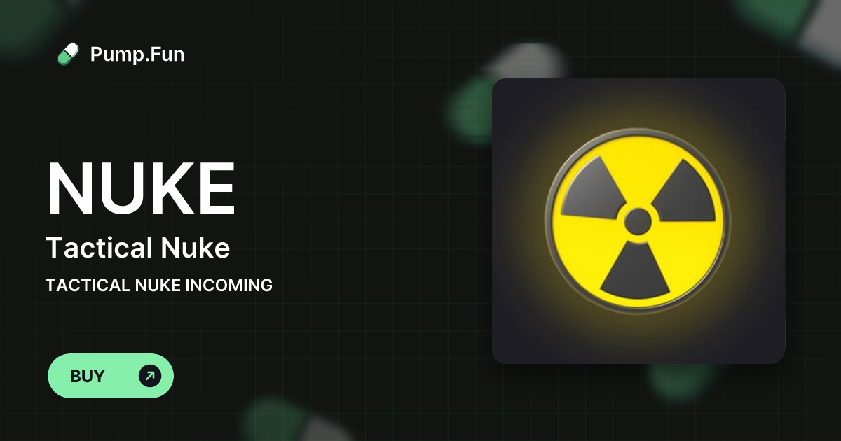 Tactical Nuke (NUKE) - Pump