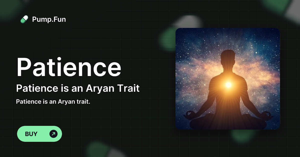 Patience is an Aryan Trait (Patience) - Pump