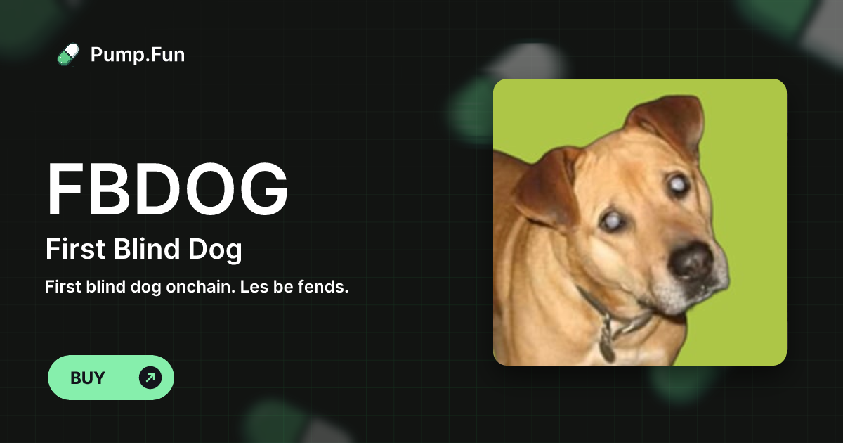 First Blind Dog (FBDOG) - Pump