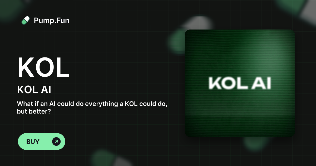 KOL AI (KOL) - Pump