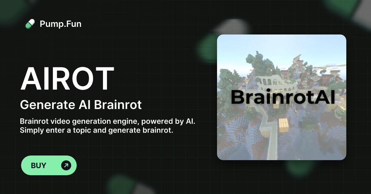 Generate AI Brainrot (AIROT) - Pump