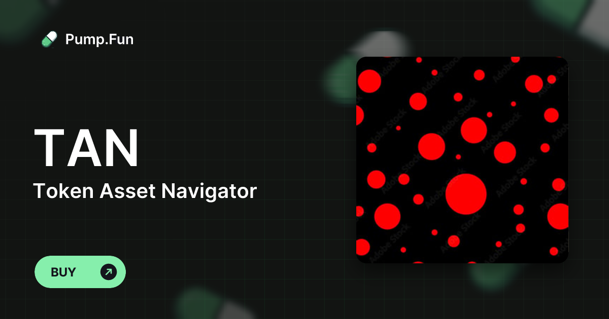 Token Asset Navigator (TAN) - Pump