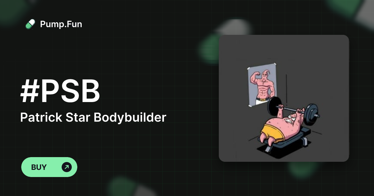 Patrick Star Bodybuilder (#PSB) - Pump