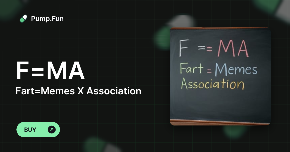 Fart=Memes X Association (F=MA) - Pump