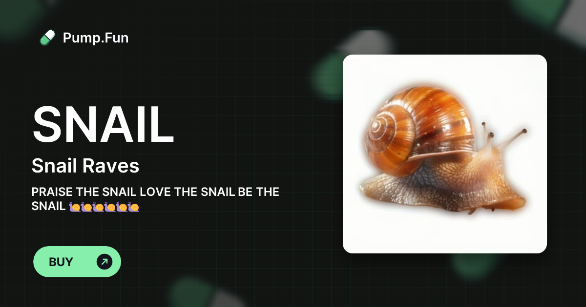 Snail Raves (SNAIL) - Pump