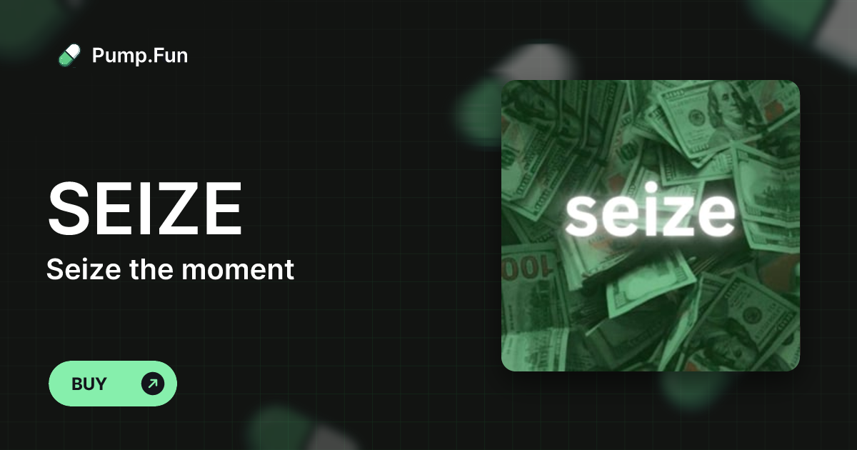 Seize the moment (SEIZE) - Pump
