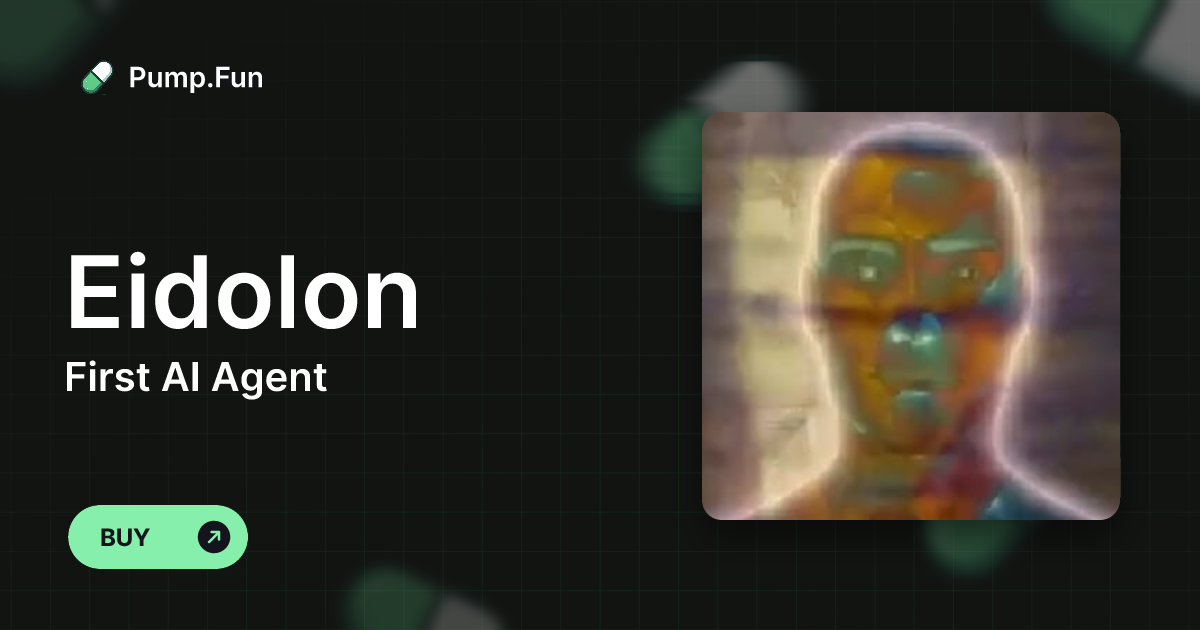 First AI Agent (Eidolon) - Pump