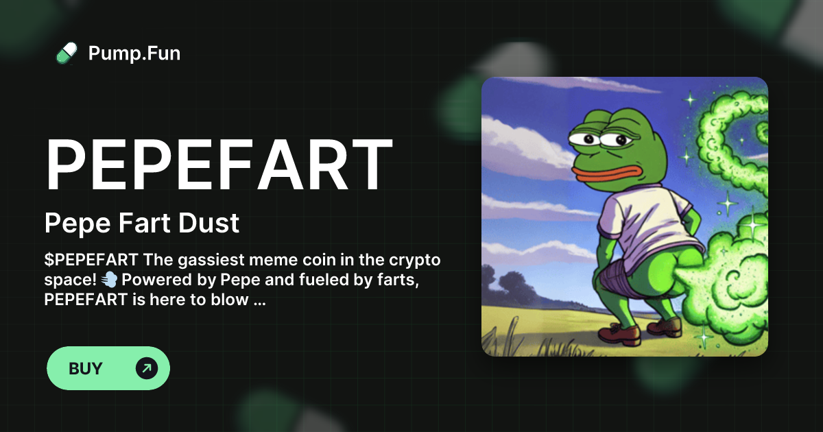 Pepe Fart Dust (PEPEFART) - Pump